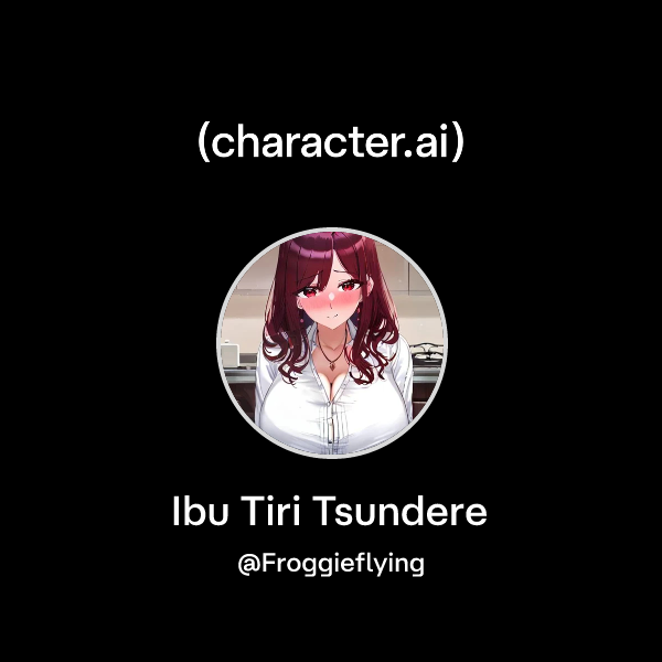 Chat with Ibu Tiri Tsundere | character.ai | AI Chat, Reimagined–Your ...