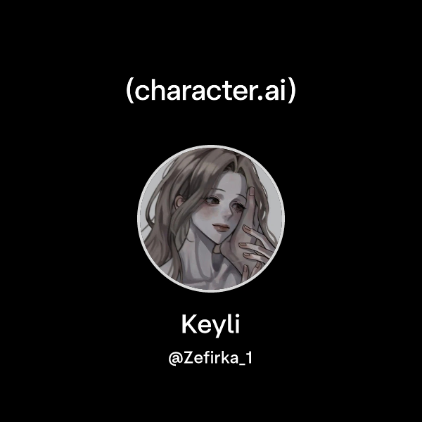 Chat with Keyli | character.ai | Personalized AI for every moment of ...