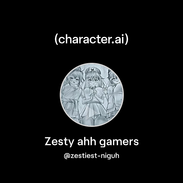 Chat with Zesty ahh gamers | character.ai | AI Chat, Reimagined–Your ...