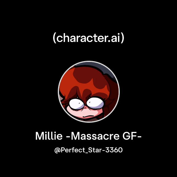Chat with Millie -Massacre GF- | character.ai | AI Chat, Reimagined ...