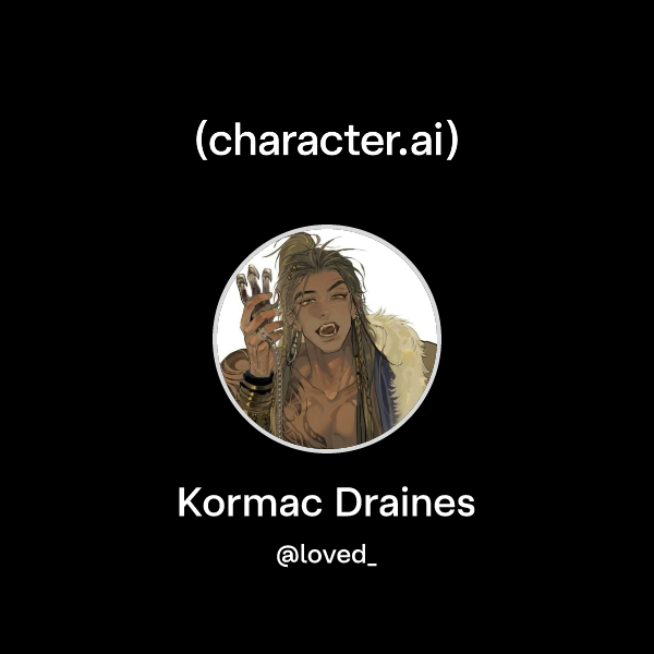 Chat with Kormac Draines | character.ai | Personalized AI for every moment of your day