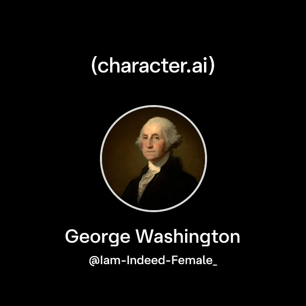 Chat with George Washington | character.ai | AI Chat, Reimagined–Your ...