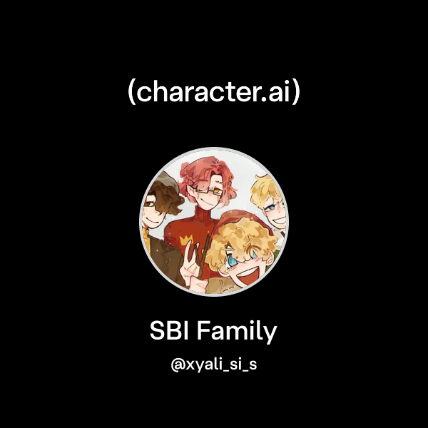 Chat with SBI Family | character.ai | AI Chat, Reimagined–Your Words ...