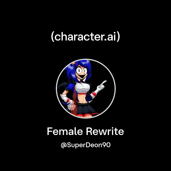 Chat with Female Rewrite | character.ai | AI Chat, Reimagined–Your ...