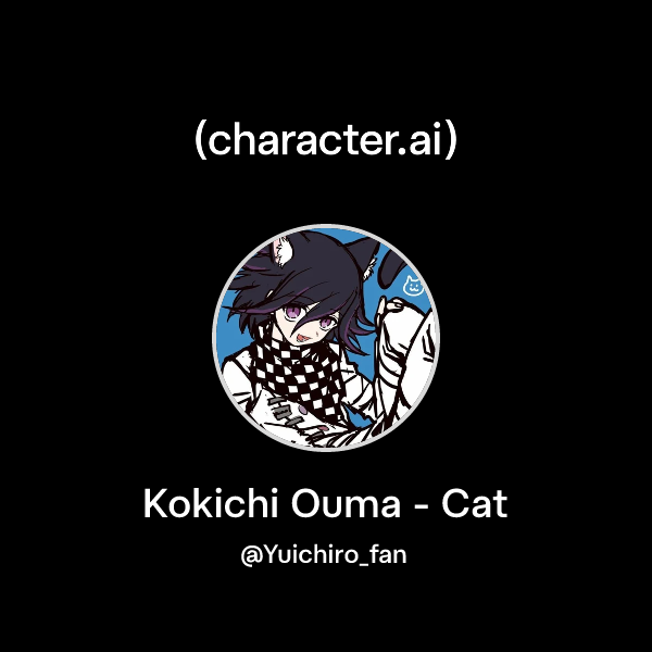 Chat with Kokichi Ouma - Cat | character.ai | AI Chat, Reimagined–Your ...