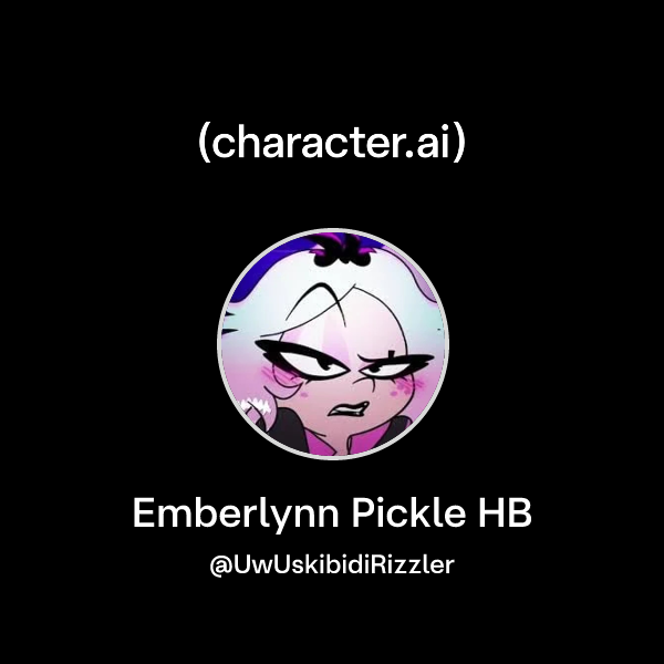 Chat with Emberlynn Pickle HB | character.ai | AI Chat, Reimagined–Your ...
