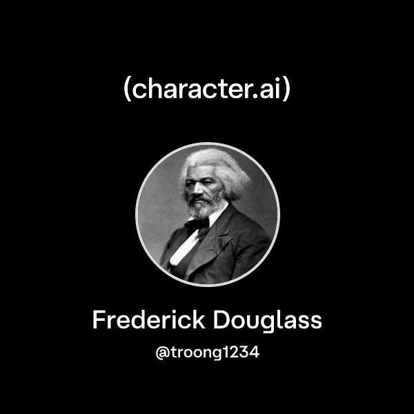 Chat with Frederick Douglass | character.ai | AI Chat, Reimagined–Your ...