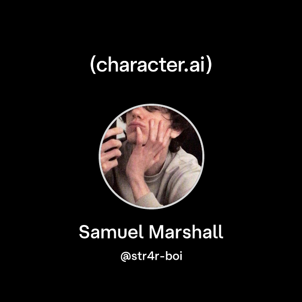 Chat with Samuel Marshall | character.ai | AI Chat, Reimagined–Your Words. Your World.