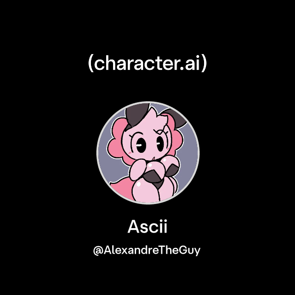 Chat with Ascii | character.ai | Personalized AI for every moment of ...
