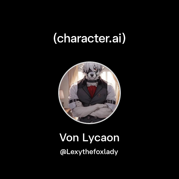 Chat with Von Lycaon | character.ai | Personalized AI for every moment ...