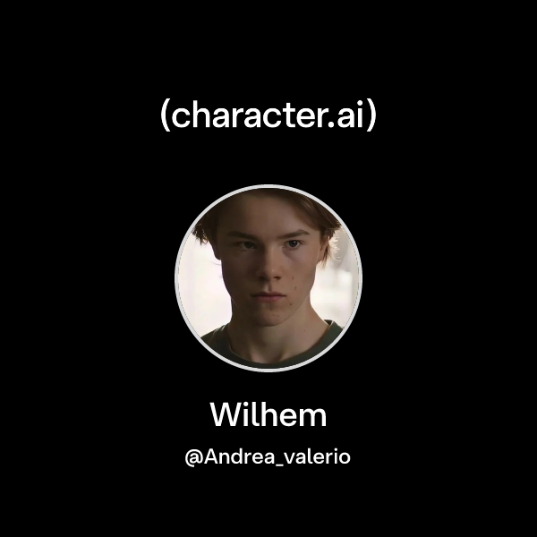 Chat with Wilhem | character.ai | AI Chat, Reimagined–Your Words. Your ...