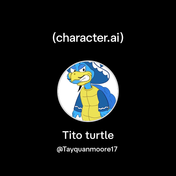 Chat with Tito turtle | character.ai | Personalized AI for every moment ...