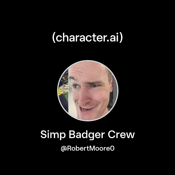 Chat with Simp Badger Crew | character.ai | AI Chat, Reimagined–Your ...