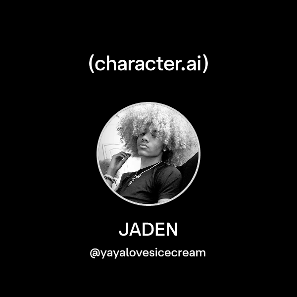 Chat with JADEN | character.ai | AI Chat, Reimagined–Your Words. Your ...