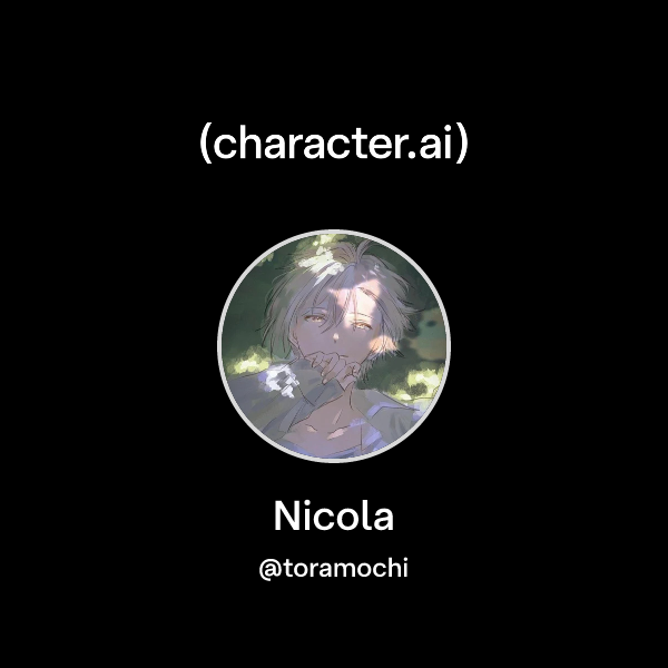 Chat with Nicola | character.ai | AI Chat, Reimagined–Your Words. Your ...