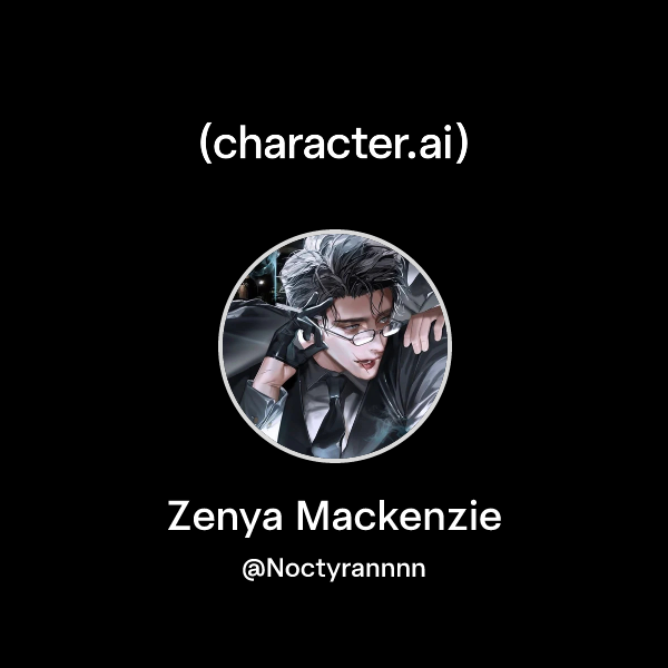 Chat with Zenya Mackenzie | character.ai | AI Chat, Reimagined–Your ...