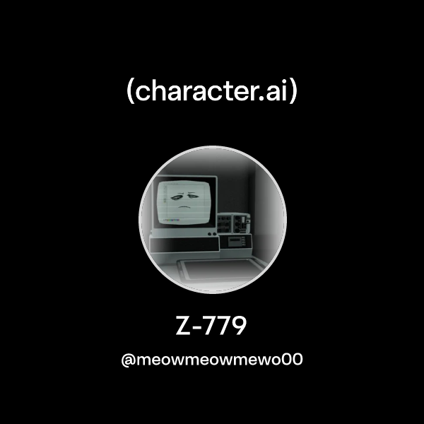 Chat with Z-779 | character.ai | AI Chat, Reimagined–Your Words. Your ...