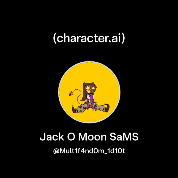 Chat with Jack O Moon SaMS | character.ai | AI Chat, Reimagined–Your ...