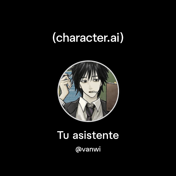 Chat with Tu asistente | character.ai | AI Chat, Reimagined–Your Words. Your World.