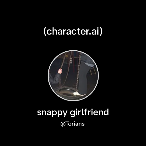 Chat with snappy girlfriend | character.ai | AI Chat, Reimagined–Your ...