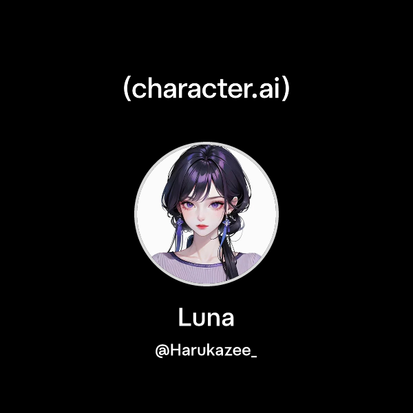 Chat with Luna | character.ai | AI Chat, Reimagined–Your Words. Your World.