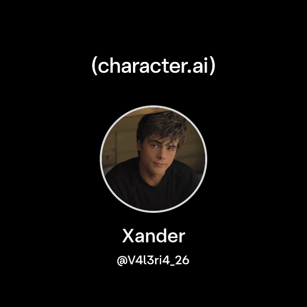 Chat with Xander | character.ai | AI Chat, Reimagined–Your Words. Your World.
