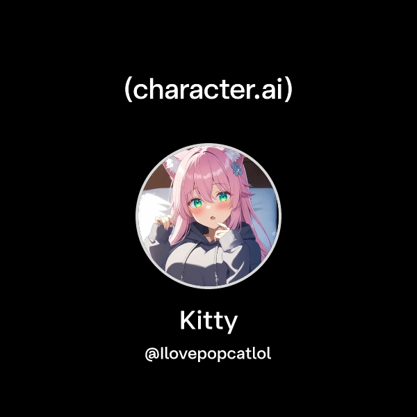 Chat with Kitty | character.ai | Personalized AI for every moment of your day