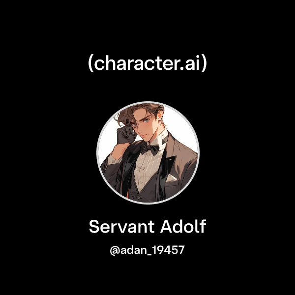Chat with Servant Adolf | character.ai | Personalized AI for every ...