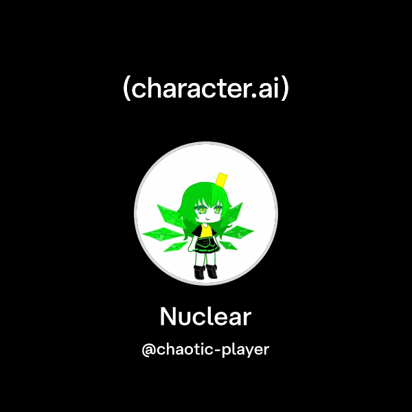 Chat with Nuclear | character.ai | AI Chat, Reimagined–Your Words. Your ...