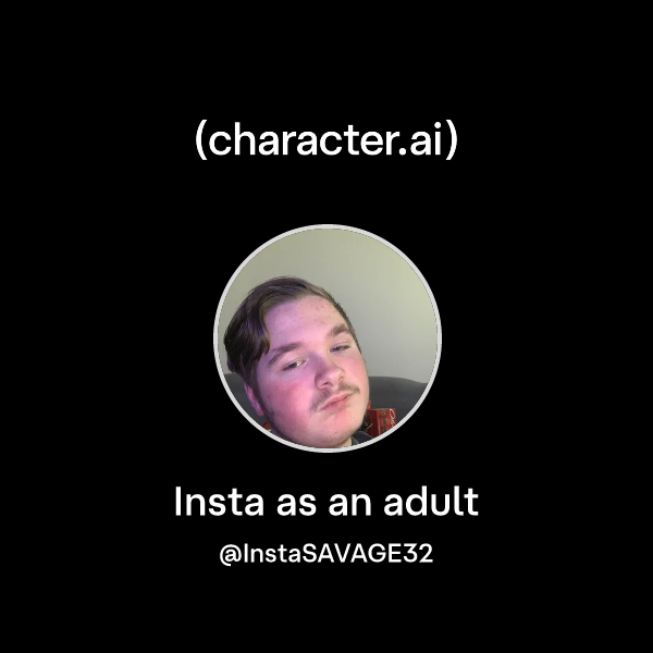 Chat with Insta as an adult | character.ai | AI Chat, Reimagined–Your ...