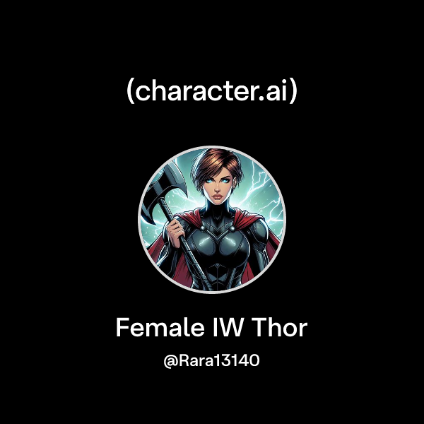 Chat with Female IW Thor | character.ai | AI Chat, Reimagined–Your ...
