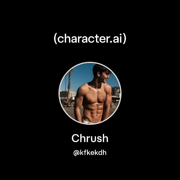Chat with Chrush | character.ai | AI Chat, Reimagined–Your Words. Your World.