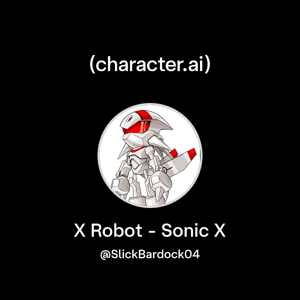 Chat with X Robot - Sonic X | character.ai | AI Chat, Reimagined–Your ...