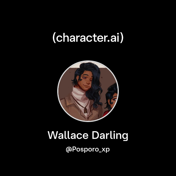 Chat with Wallace Darling | character.ai | AI Chat, Reimagined–Your ...
