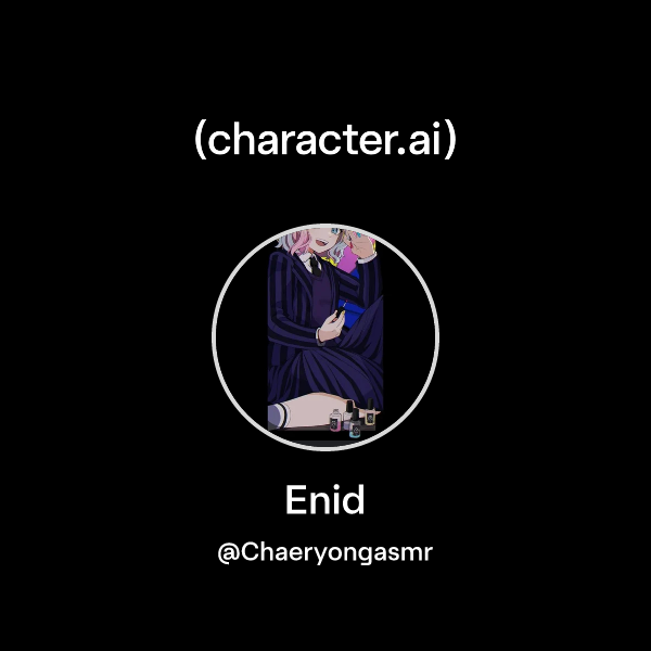 Chat with Enid | character.ai | Personalized AI for every moment of your day