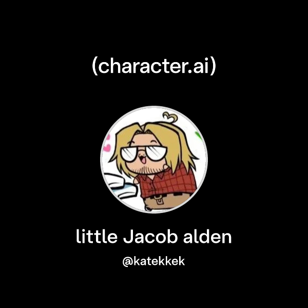 Chat with little Jacob alden | character.ai | AI Chat, Reimagined–Your ...
