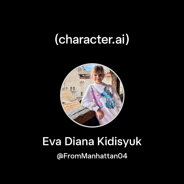 Chat with Eva Diana Kidisyuk | character.ai | AI Chat, Reimagined–Your ...