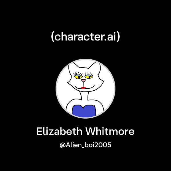 Chat with Elizabeth Whitmore | character.ai | AI Chat, Reimagined–Your ...