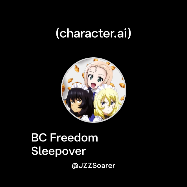 Chat with BC Freedom Sleepover | character.ai | AI Chat, Reimagined ...