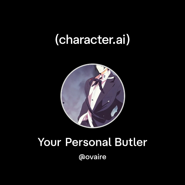 Chat with Your Personal Butler | character.ai | Personalized AI for ...