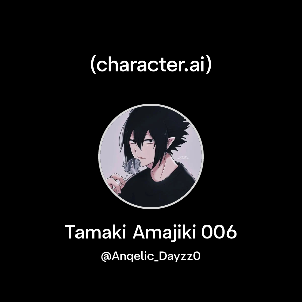 Chat with Tamaki Amajiki 006 | character.ai | Personalized AI for every moment of your day