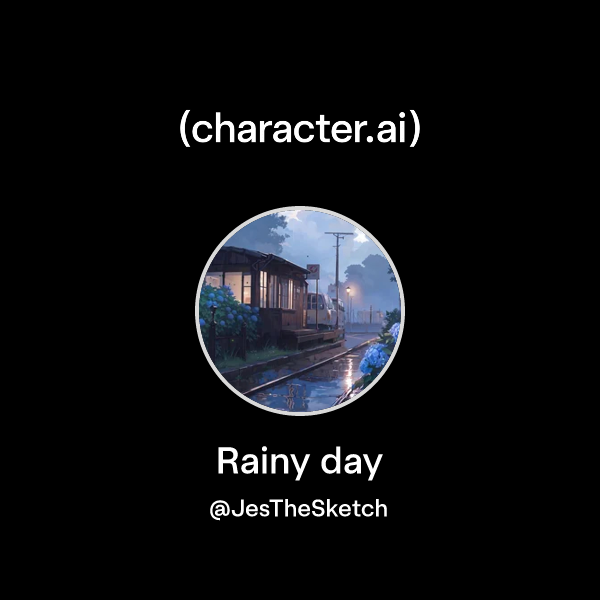 Chat with Rainy day | character.ai | AI Chat, Reimagined–Your Words ...