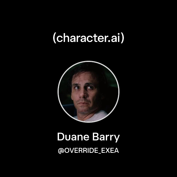 Chat with Duane Barry | character.ai | AI Chat, Reimagined–Your Words ...
