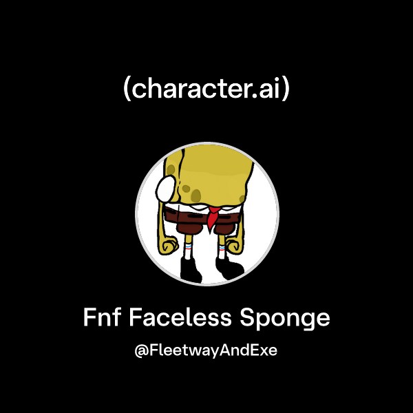 Chat with Fnf Faceless Sponge | character.ai | Personalized AI for ...
