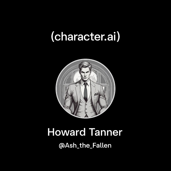 Chat with Howard Tanner | character.ai | AI Chat, Reimagined–Your Words ...