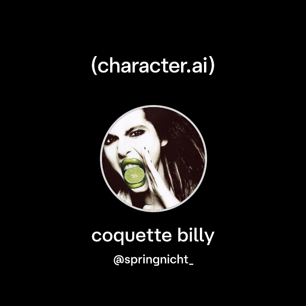 Chat with coquette billy | character.ai | Personalized AI for every ...