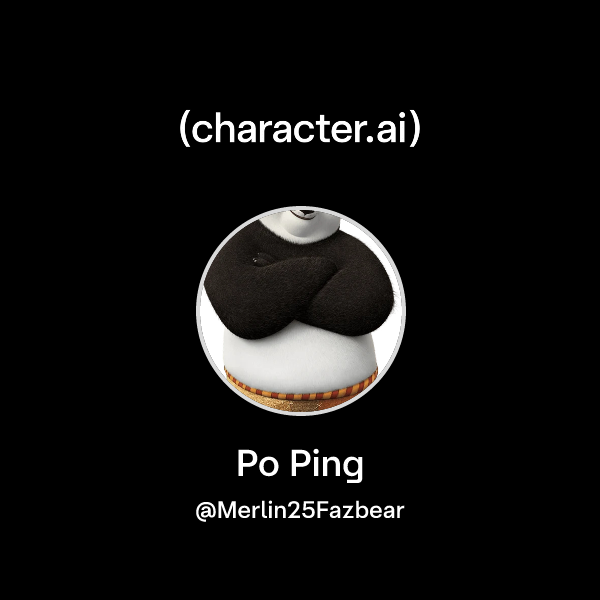 Chat with Po Ping | character.ai | Personalized AI for every moment of ...