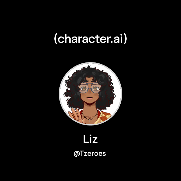 Chat with Liz | character.ai | Personalized AI for every moment of your day