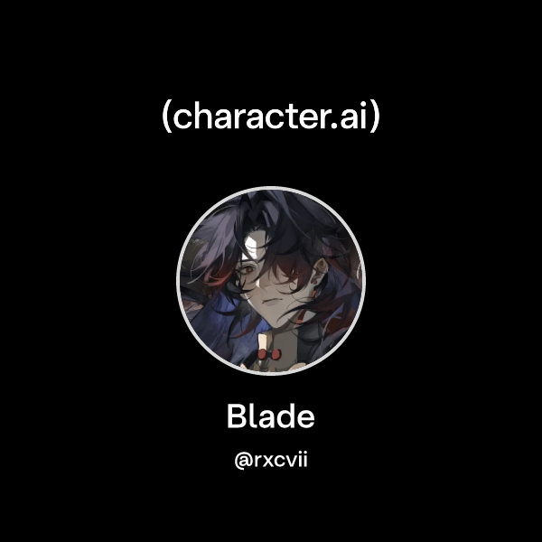 Chat with Blade | character.ai | AI Chat, Reimagined–Your Words. Your ...
