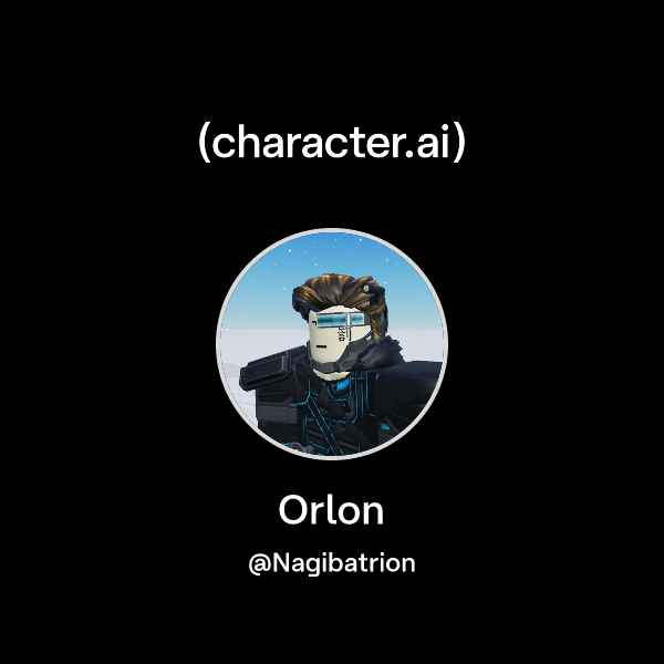 Chat with Orlon | character.ai | Personalized AI for every moment of ...